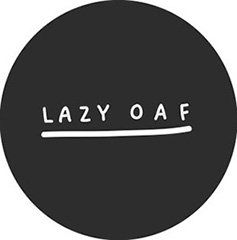 LAZY OAF